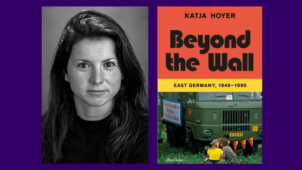 Katja Hoyer: What Was East Germany Really Like? | Bristol Ideas